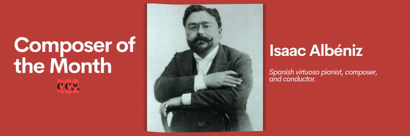 Isaac Albéniz: September Composer of the Month - The California ...